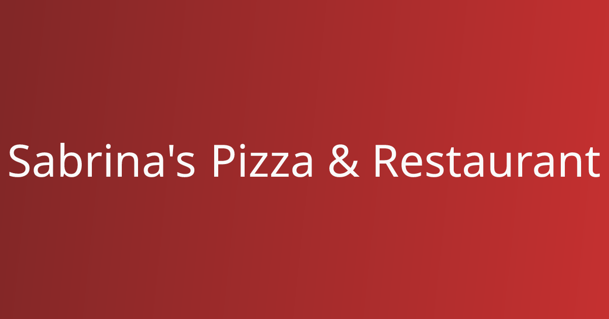 Best Pizza in Hamilton Township, NJ | Sabrina's Pizza & Restaurant | Menu